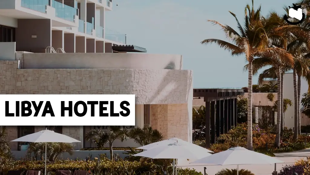 top 5 Hotels and Tourist Resorts in Libya - Tour In Libya